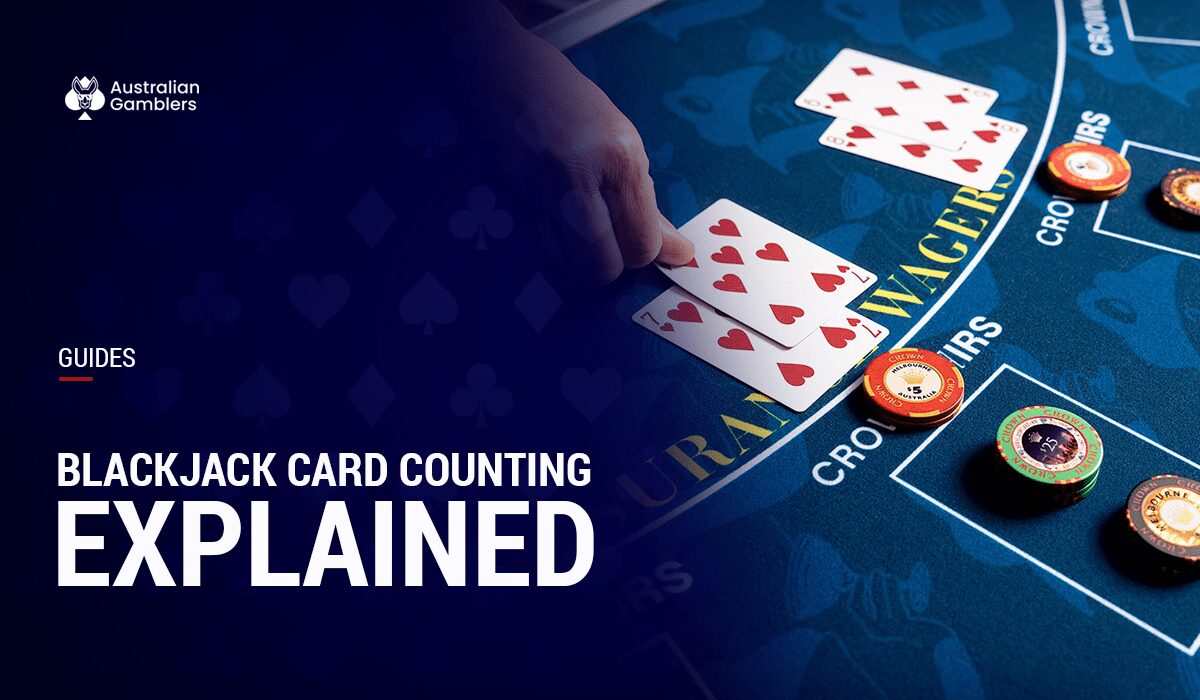 Card Counting in Blackjack Explained – Is it Possible Online?